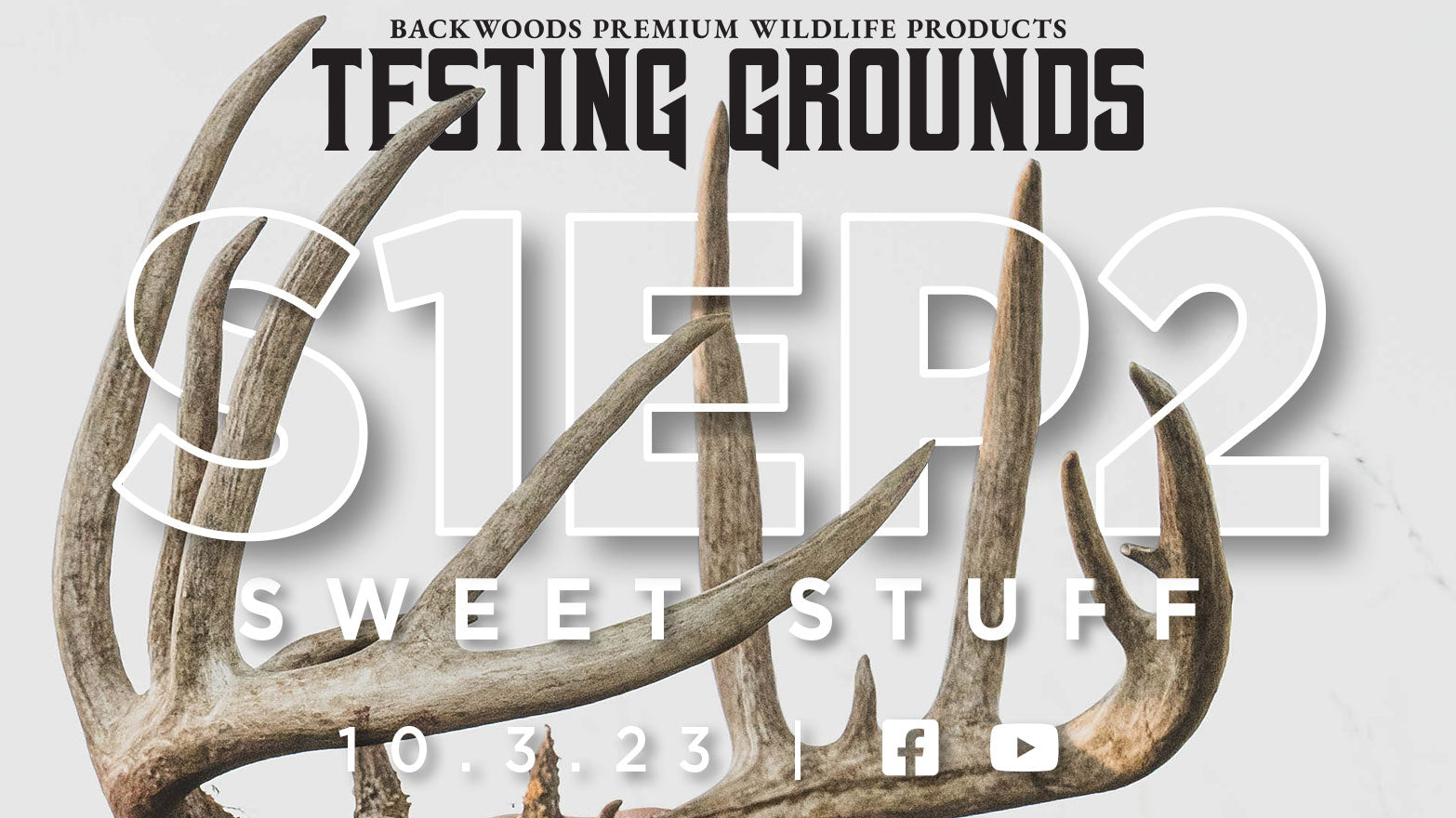 S1EP2 - Sweet Stuff – Backwoods Premium Wildlife Products®